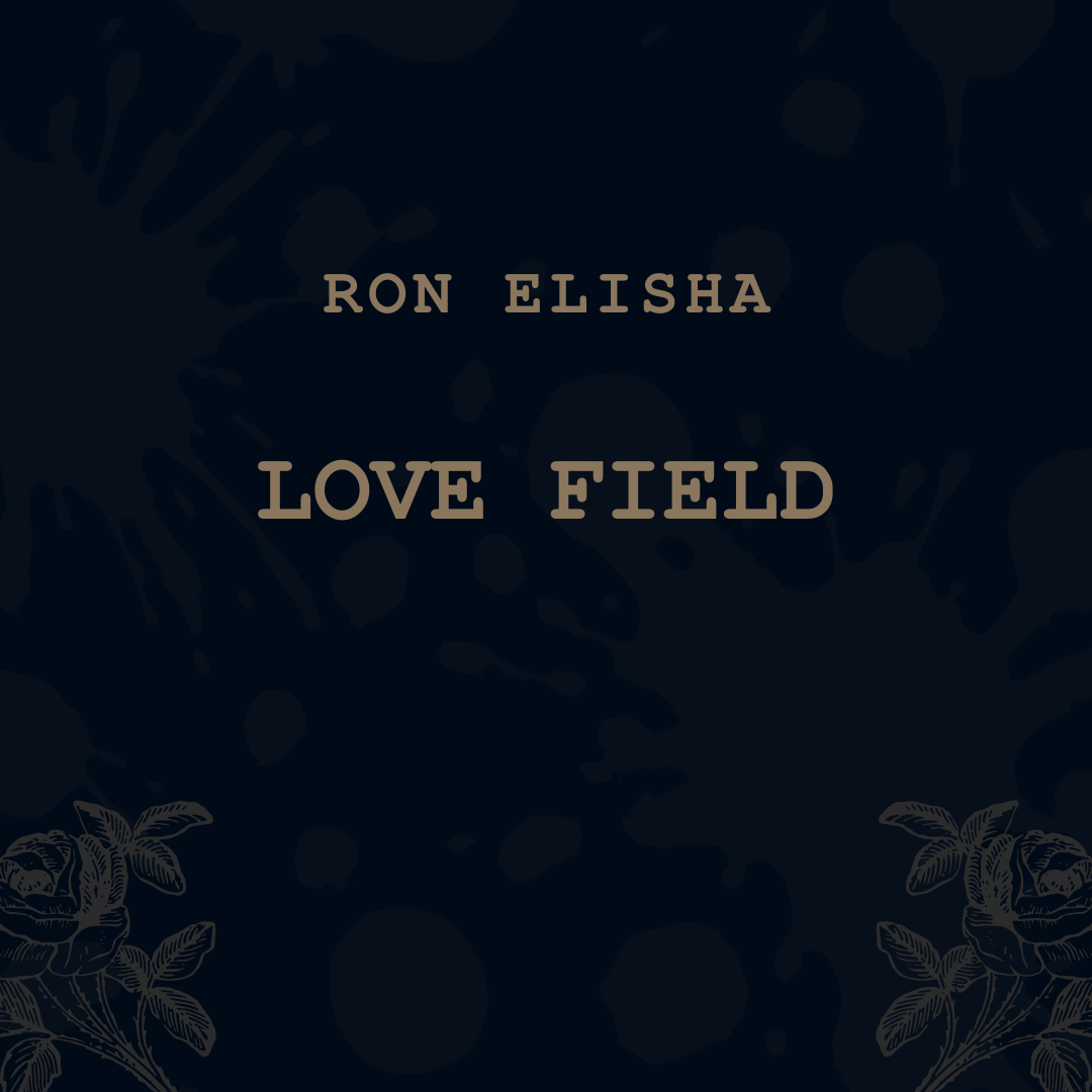 Love Field – Welcome to Ron Elisha's Playwright Library